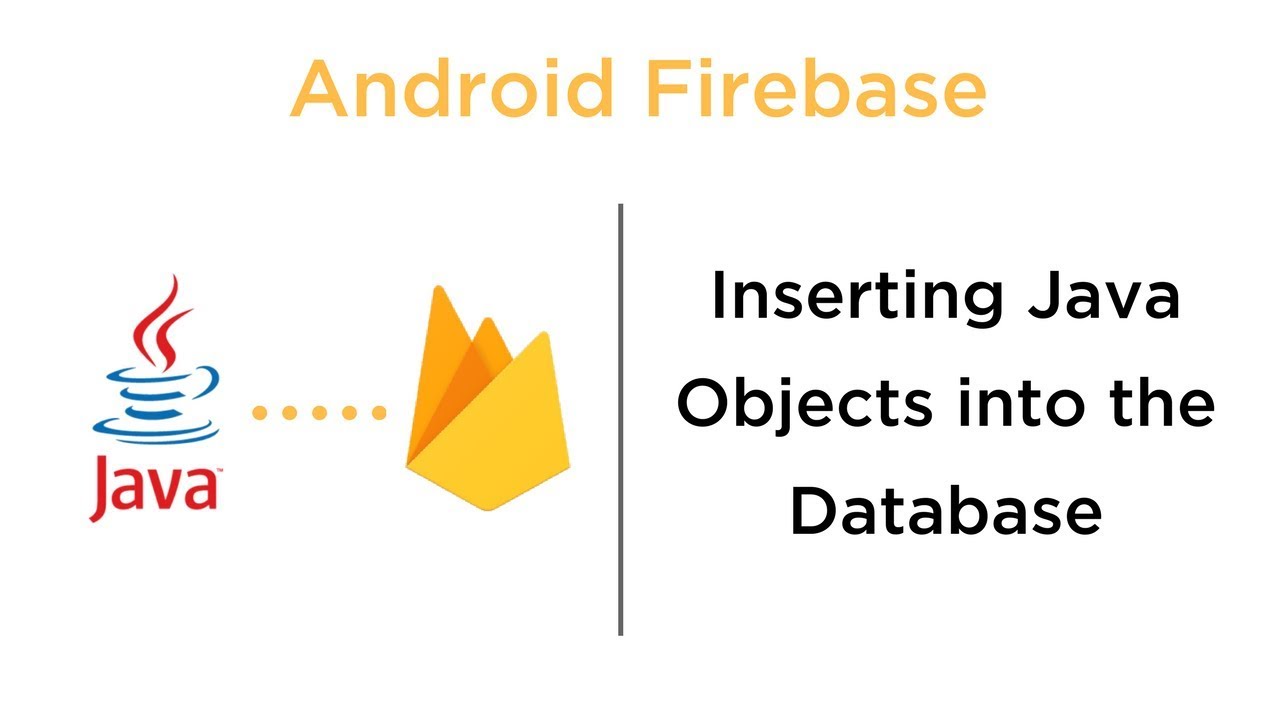 Integrating Java With Firebase Building Powerful Applications